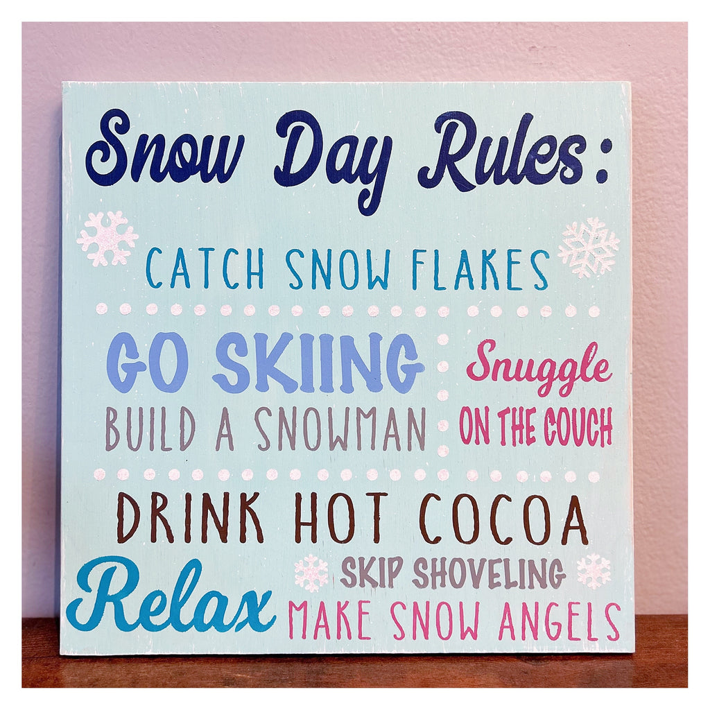 Snow Day Rules 10x10" Sign – Hammer & Stain North Shore