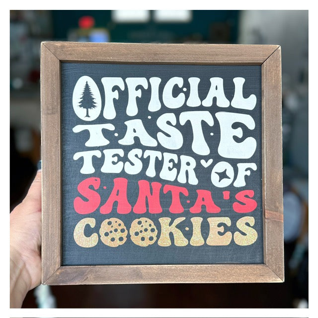 Official Taste Tester of Santa's Cookies Framed 10"x10" Sign – Hammer ...